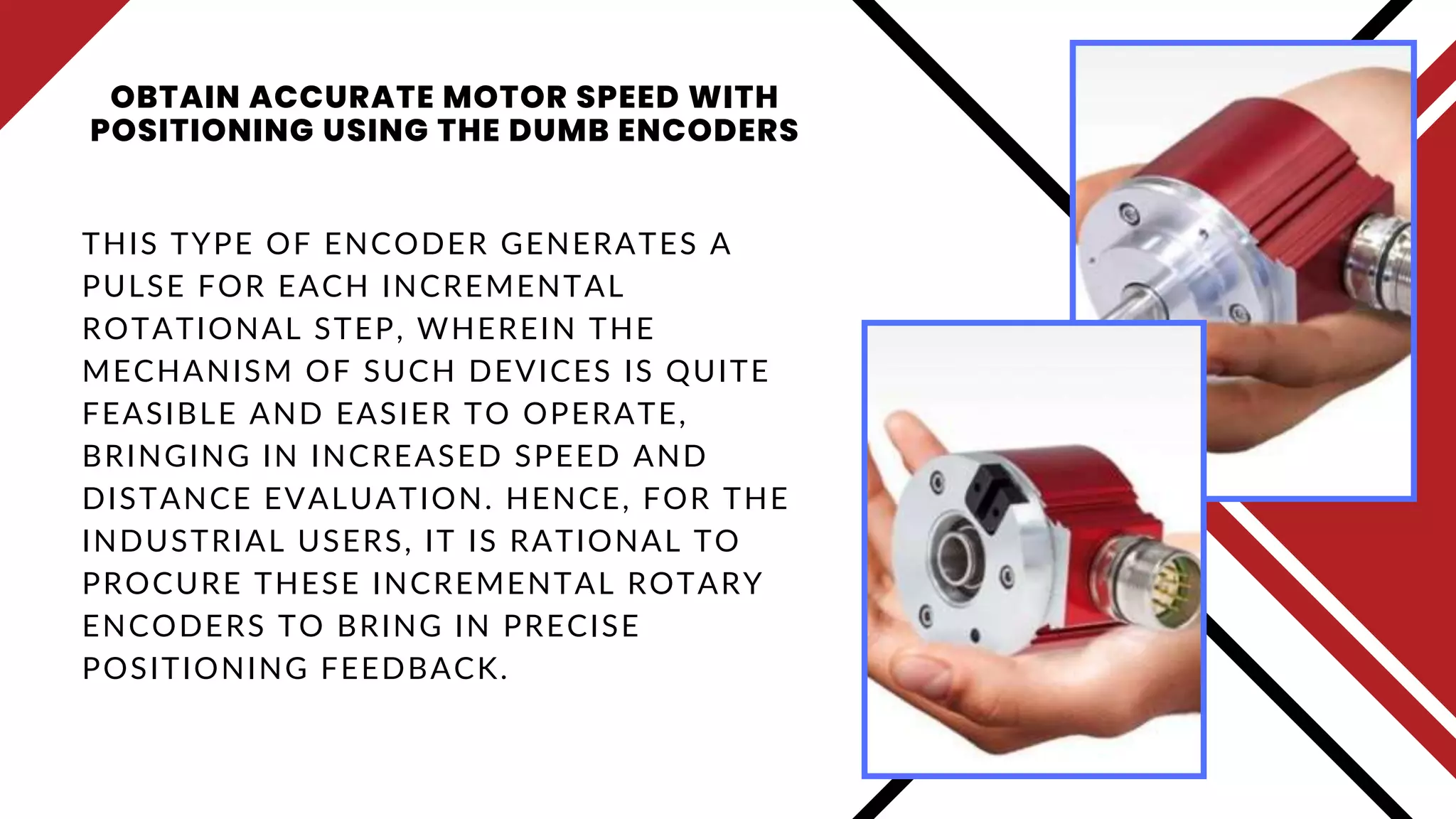 Find heavy-duty and light industrial applications with the Incremental ...