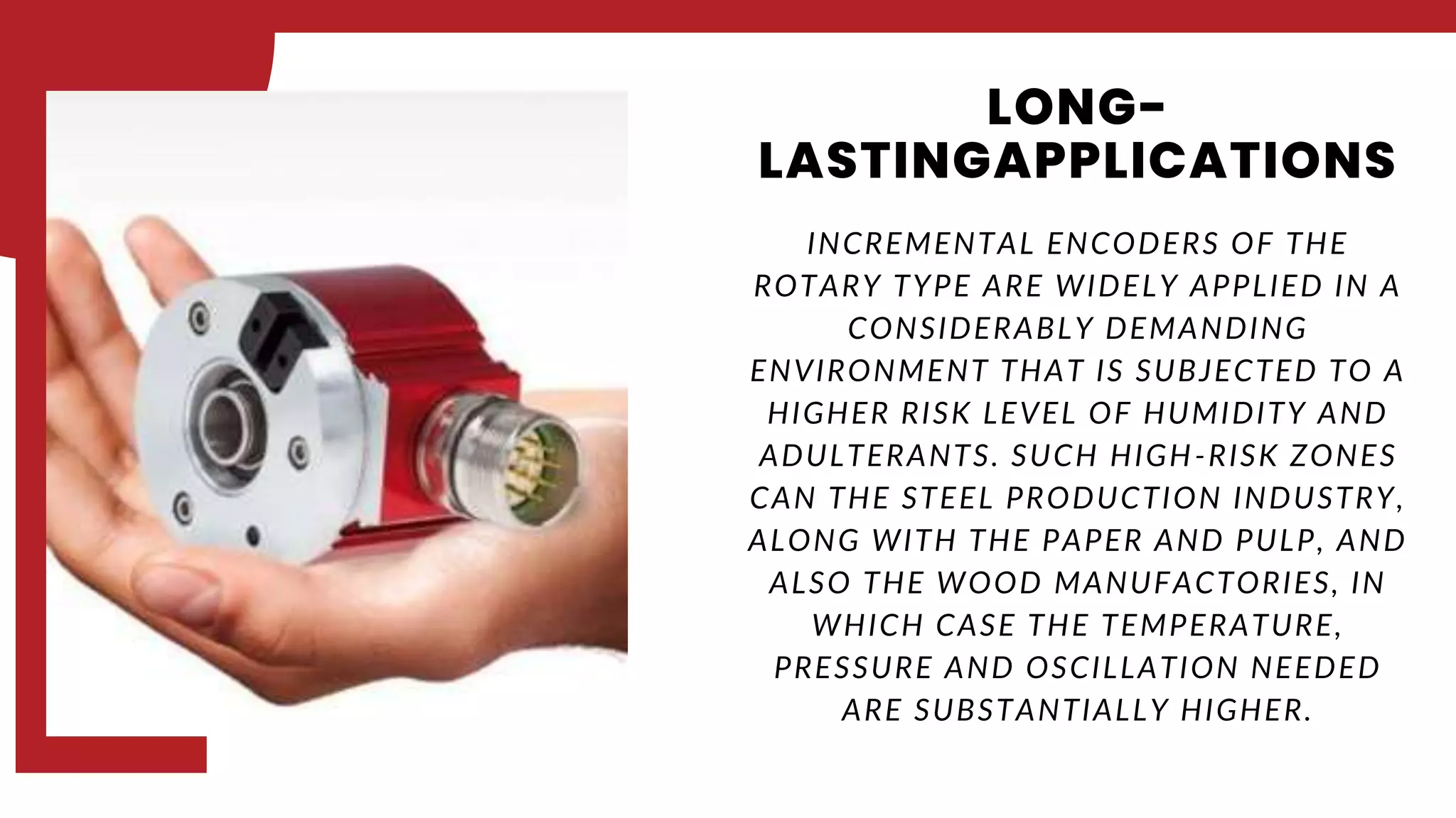 Find heavy-duty and light industrial applications with the Incremental ...