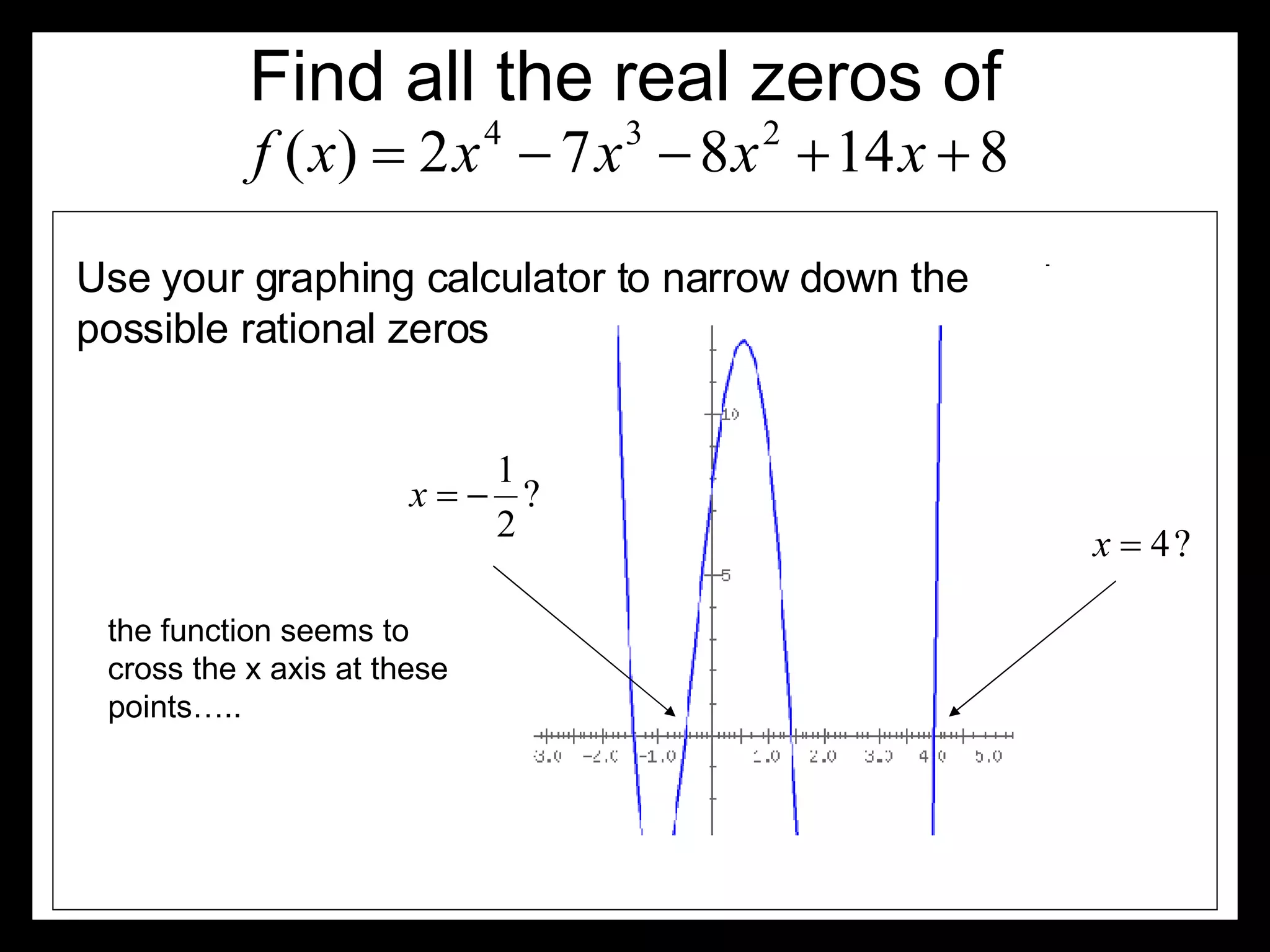 Finding All Real Zeros Of A Polynomial With Examples | PPT
