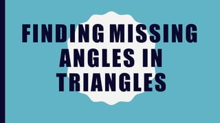 Finding-missing-angles-in-triangles-PowerPoint-Group-1-and-2.pptx