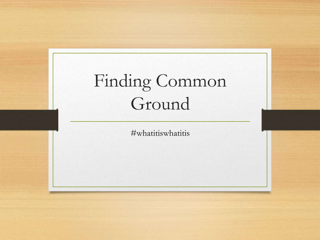 Finding common ground | PPTX | Science