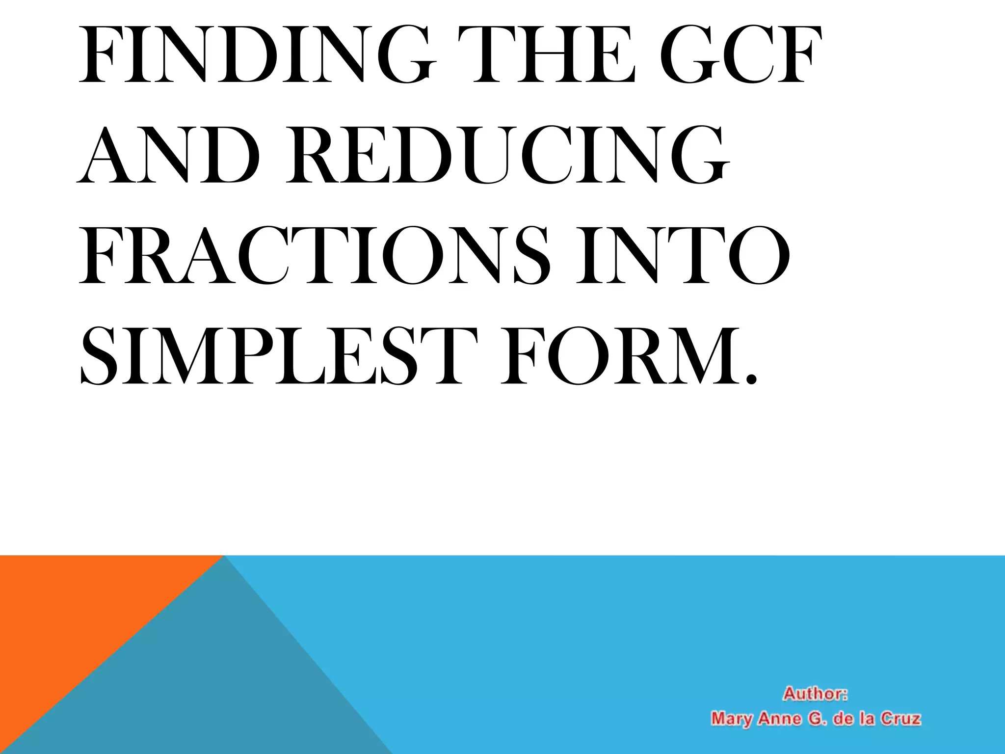 FInding GCF/ Reducing Fraction | PPTX