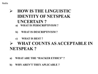 Language and the Internet - Netspeak - Finding Identity | PPTX