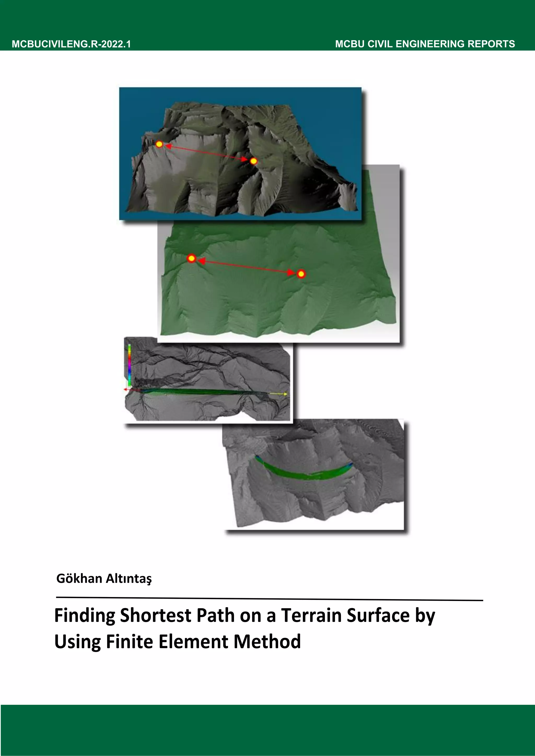 Finding Shortest Path On A Terrain Surface By Using Finite Element Method Report No