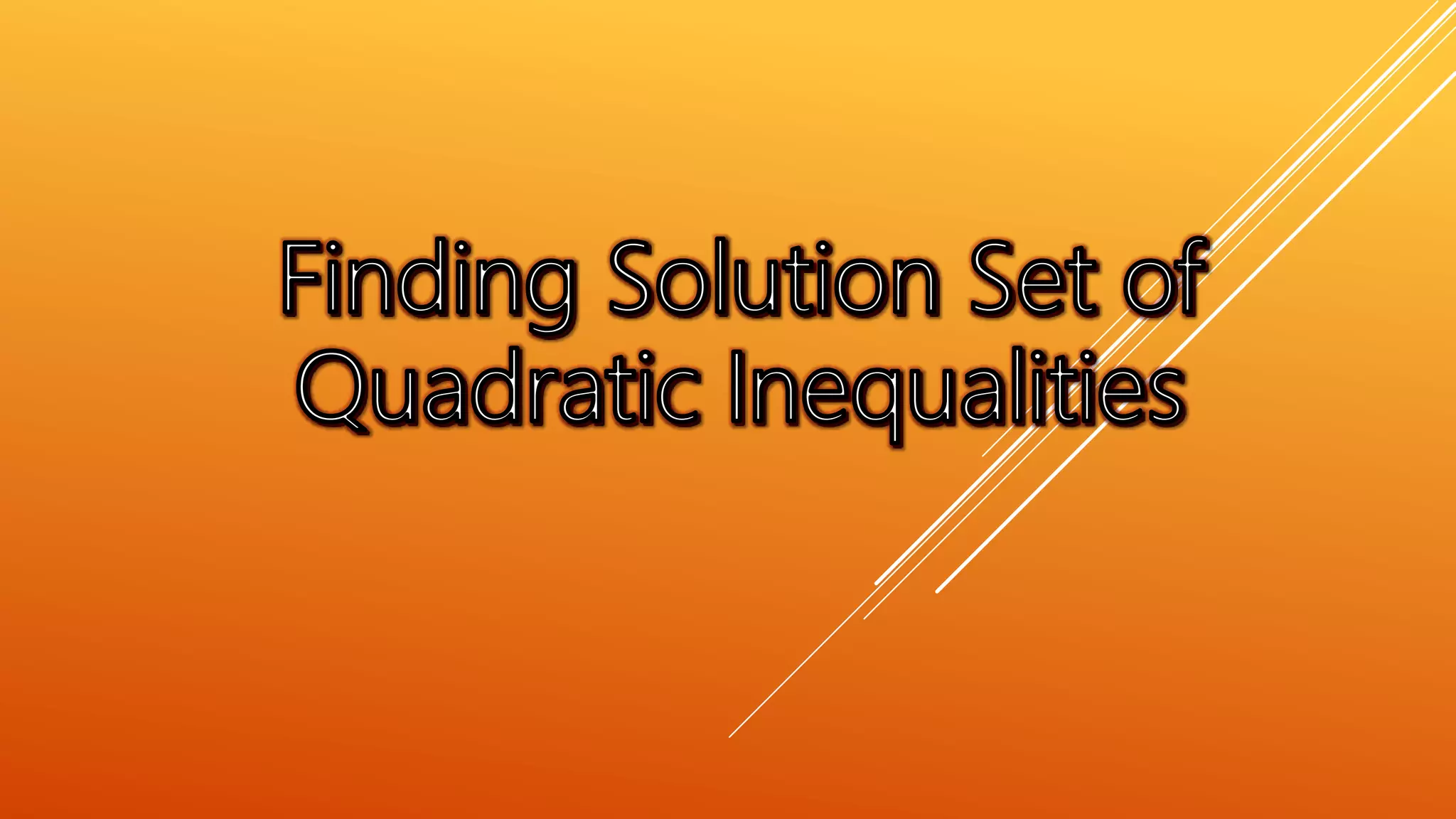 Finding solution set of quadratic inequalities | PPTX | Physics | Science