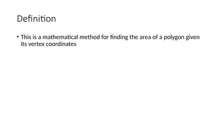 FINDING THE AREA OF A TRIANGLE GIVEN COORDINATES - SHOE LACE METHOD.pptx