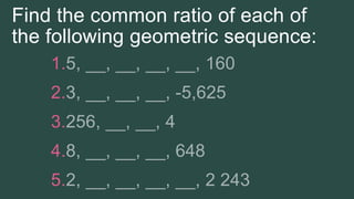 Finding the Common Ratio of Geometric Sequence.pptx