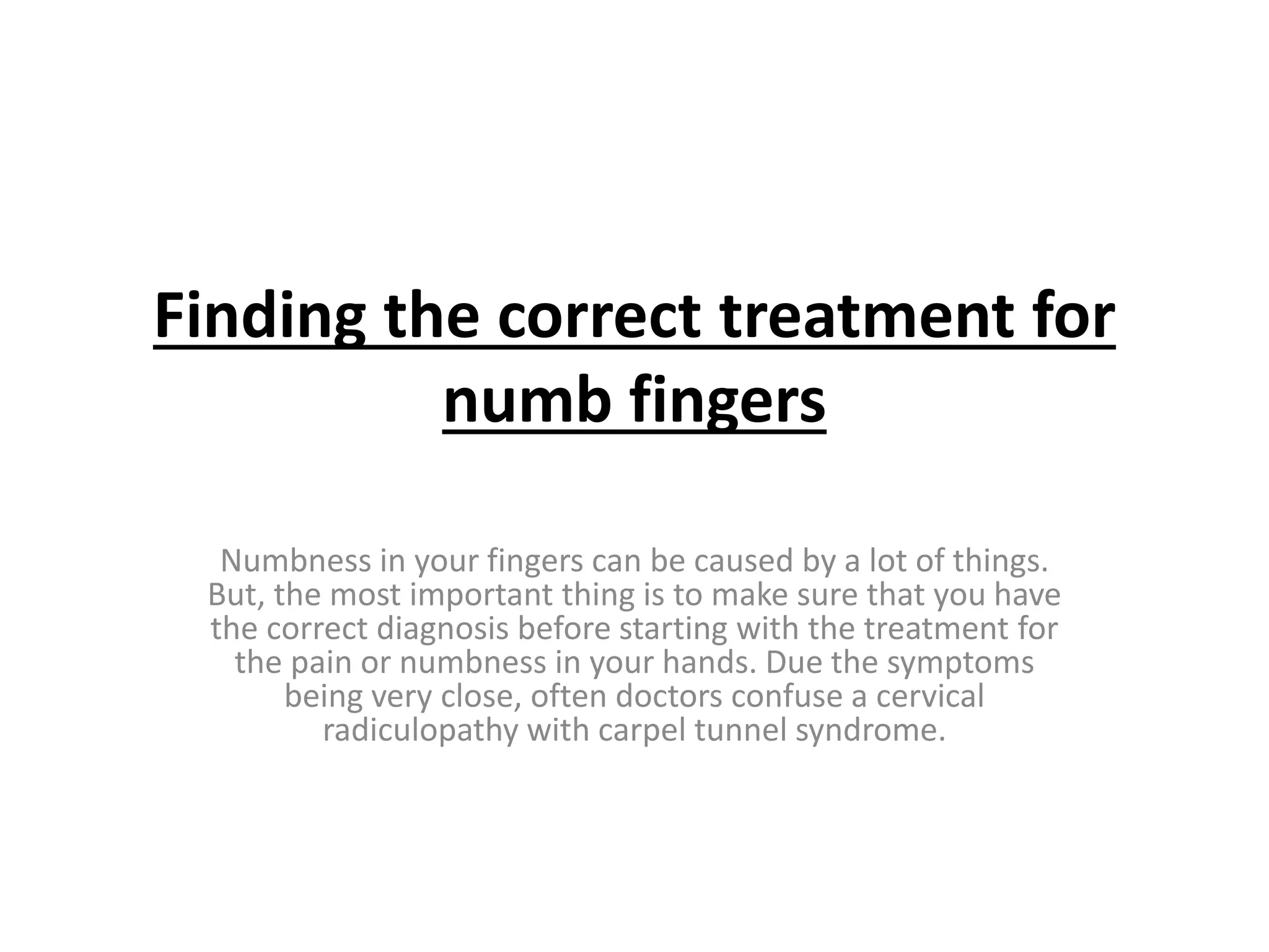 Finding the correct treatment for numb fingers | PPTX