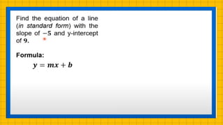 FINDING THE EQUATION OF A LINE GIVE.pptx