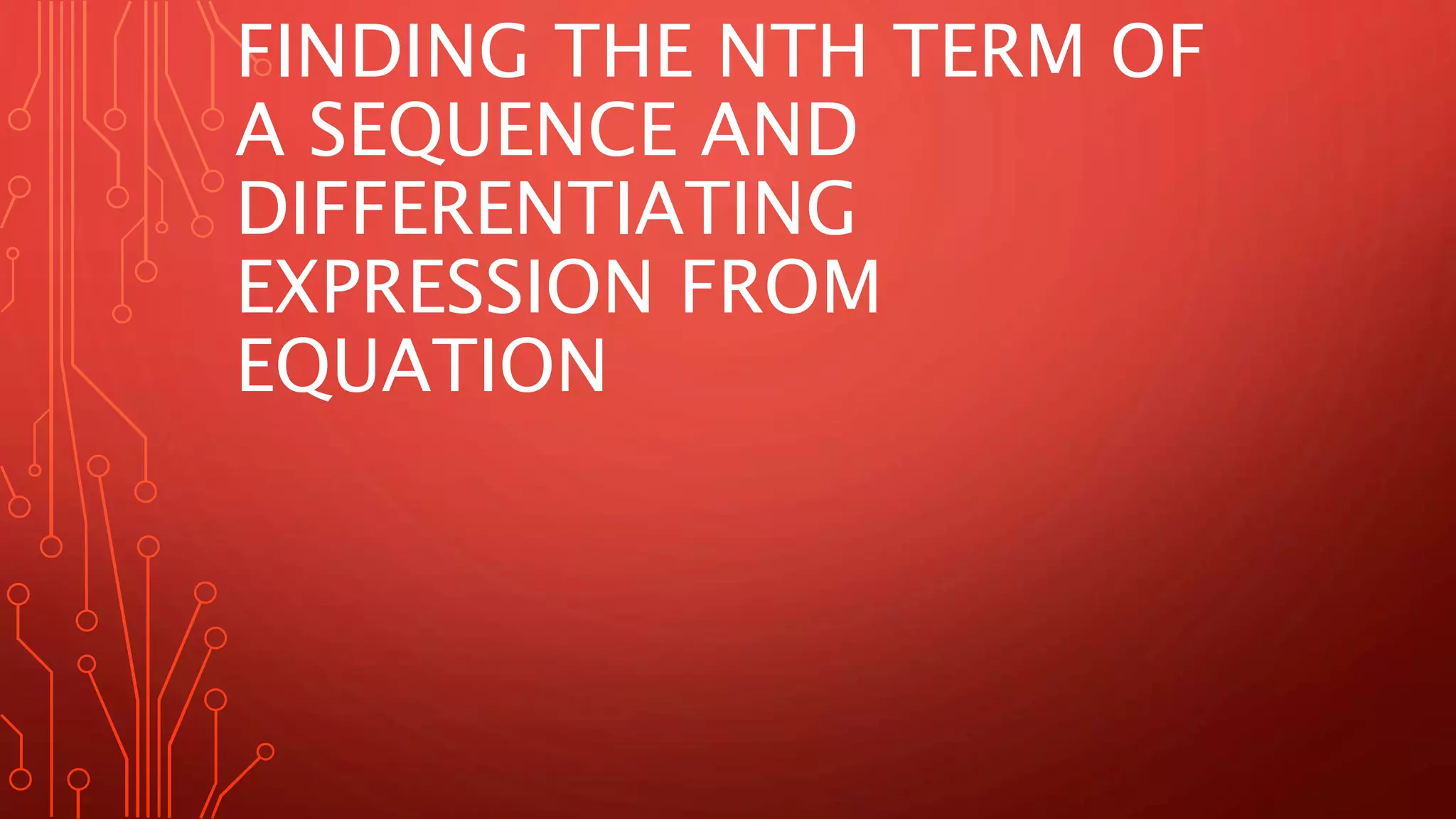 Finding the Nth Term of a Sequence and.pptx