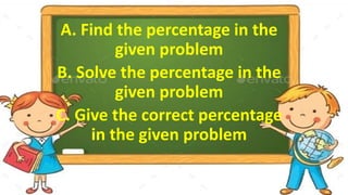 Finding the percentage in the given problem | PPTX