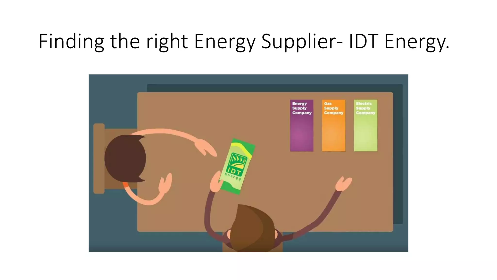 Finding The Right Energy Supplier. IDT Energy | PPTX | Gas and Electric ...