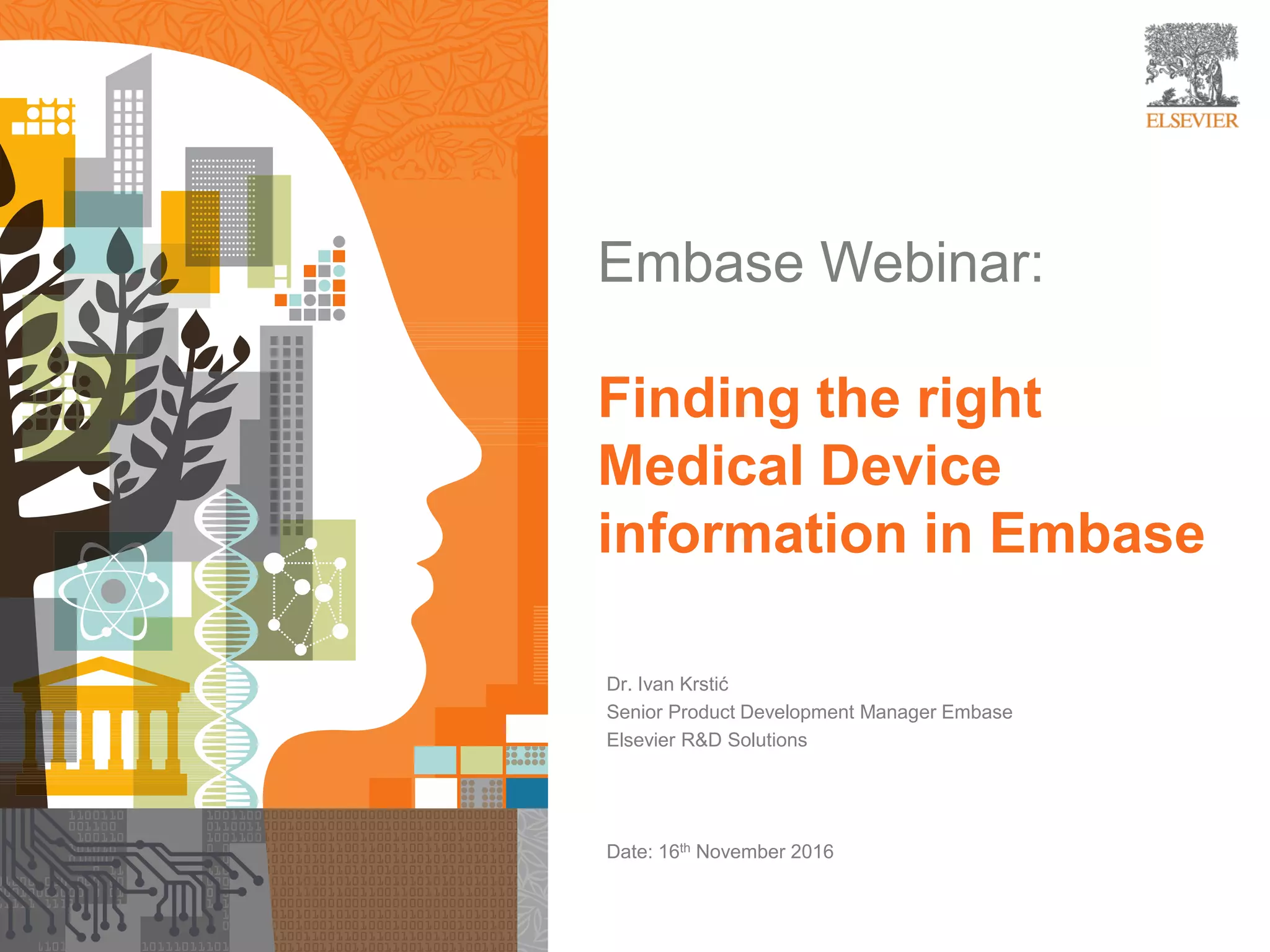 Finding the right medical device information in embase 11 2016 | PPT