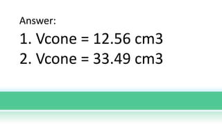 Finding the volume of a cone.pptx