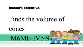 Finding the volume of a cone.pptx