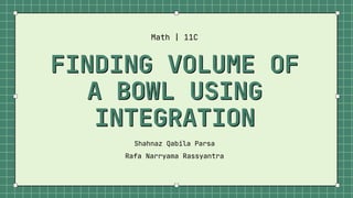 Finding volume of a bowl by using integration | PPT