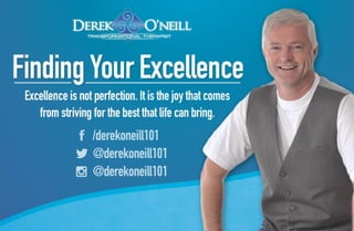 Finding Your Excellence with Derek O'Neill | PPT