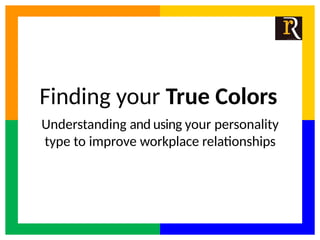 Finding your True Colors Understanding and using your personality type ...