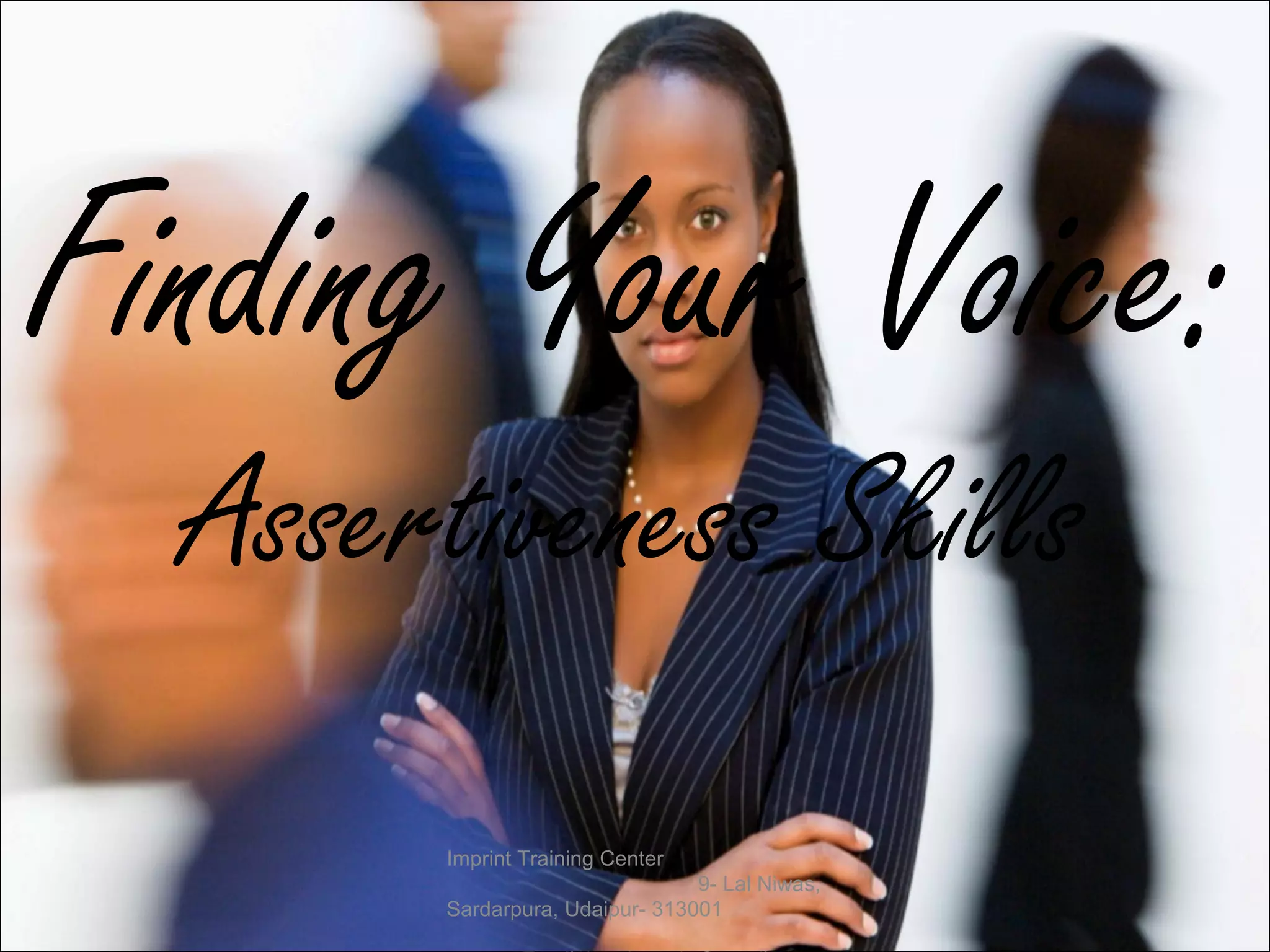 Finding your voice assertive skills | PPT | Family and Relationships