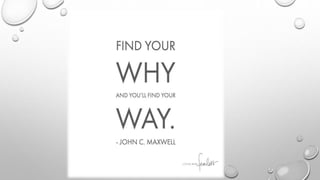 Finding your why | PPTX