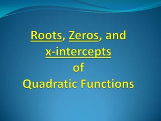 Finding zeros of a quadratic function | PPTX