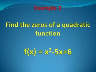 Finding zeros of a quadratic function | PPTX
