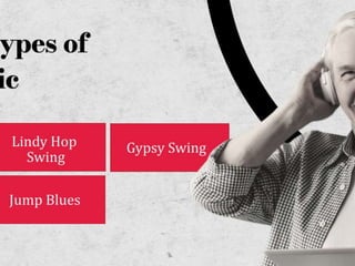 Find Out About the Different Types of Swing Music.pptx