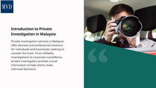 Find Peace of Mind with Reliable Private Investigation in Malaysia.pptx
