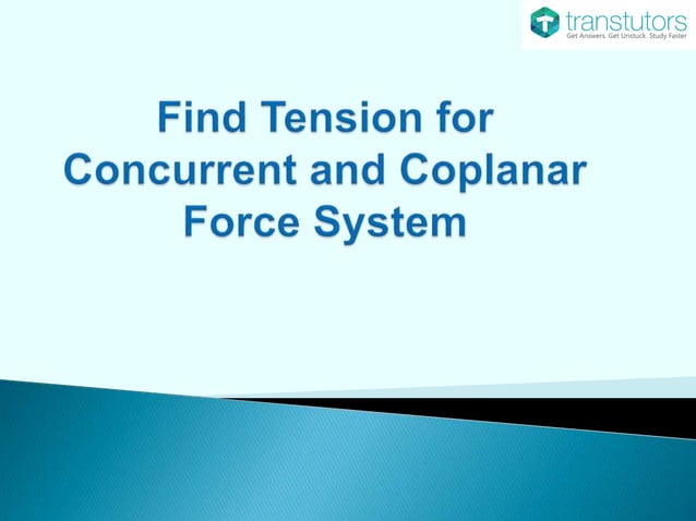 Tension for Concurrent and Coplanar Force System | Mechanical ...