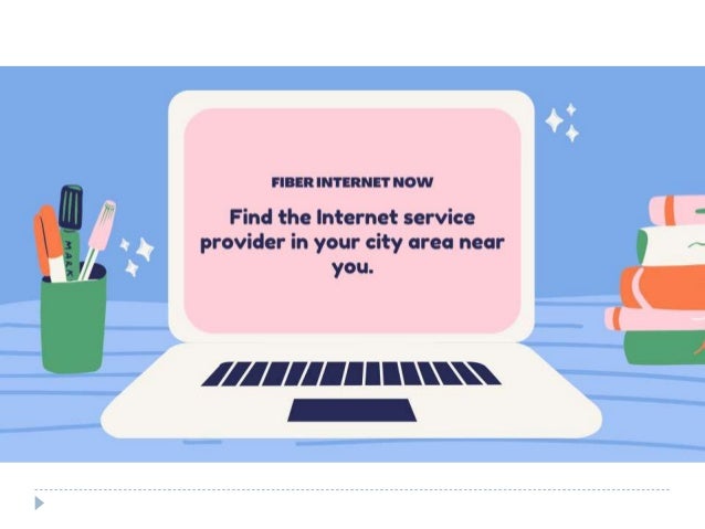 Find the Internet service provider in your city area near you..pptx