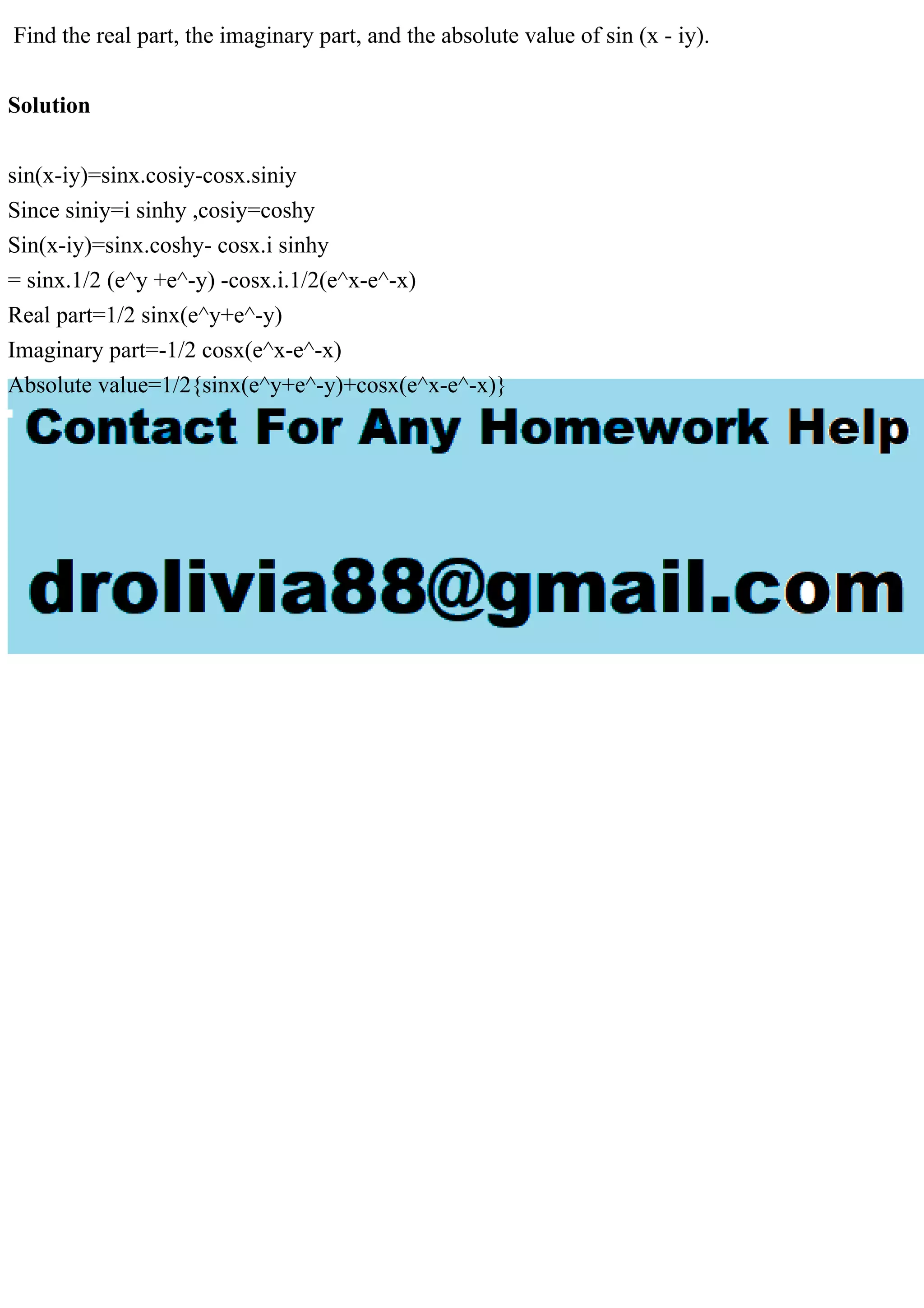 Find the real part, the imaginary part, and the absolute value of sin ...