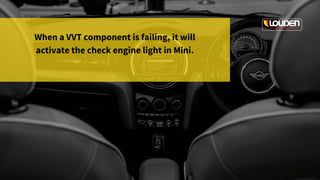 Find the Signs of a Bad Variable Valve Timing in Mini Cooper by Dallas ...