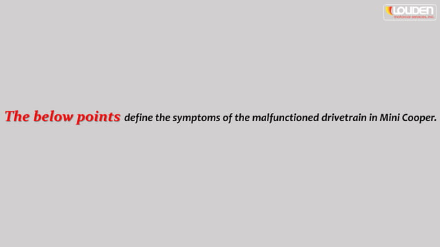 Find the Symptoms of Drivetrain Malfunction in Mini Cooper by Dallas ...