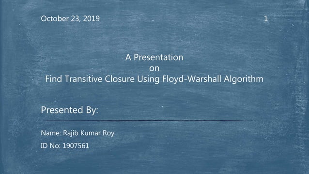 Find Transitive Closure Using Floyd-Warshall Algorithm | PPTX