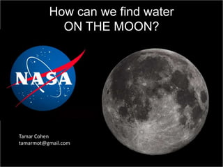 Find water on the moon, a presentation for 2nd and 3rd graders | PPT