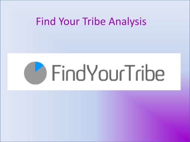 Find your tribe analysis | PPT