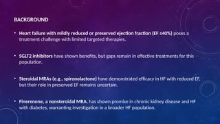FINEARTS-HF : Finerenone Trial to Investigate Efficacy and Safety ...