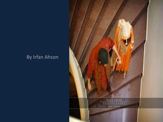 Fine art weddings by irfan ahson' | PPTX