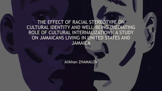 The effect of racial stereotypes on cultural identity | PPTX