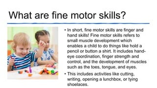 Fine Motor Skills Development.pptx