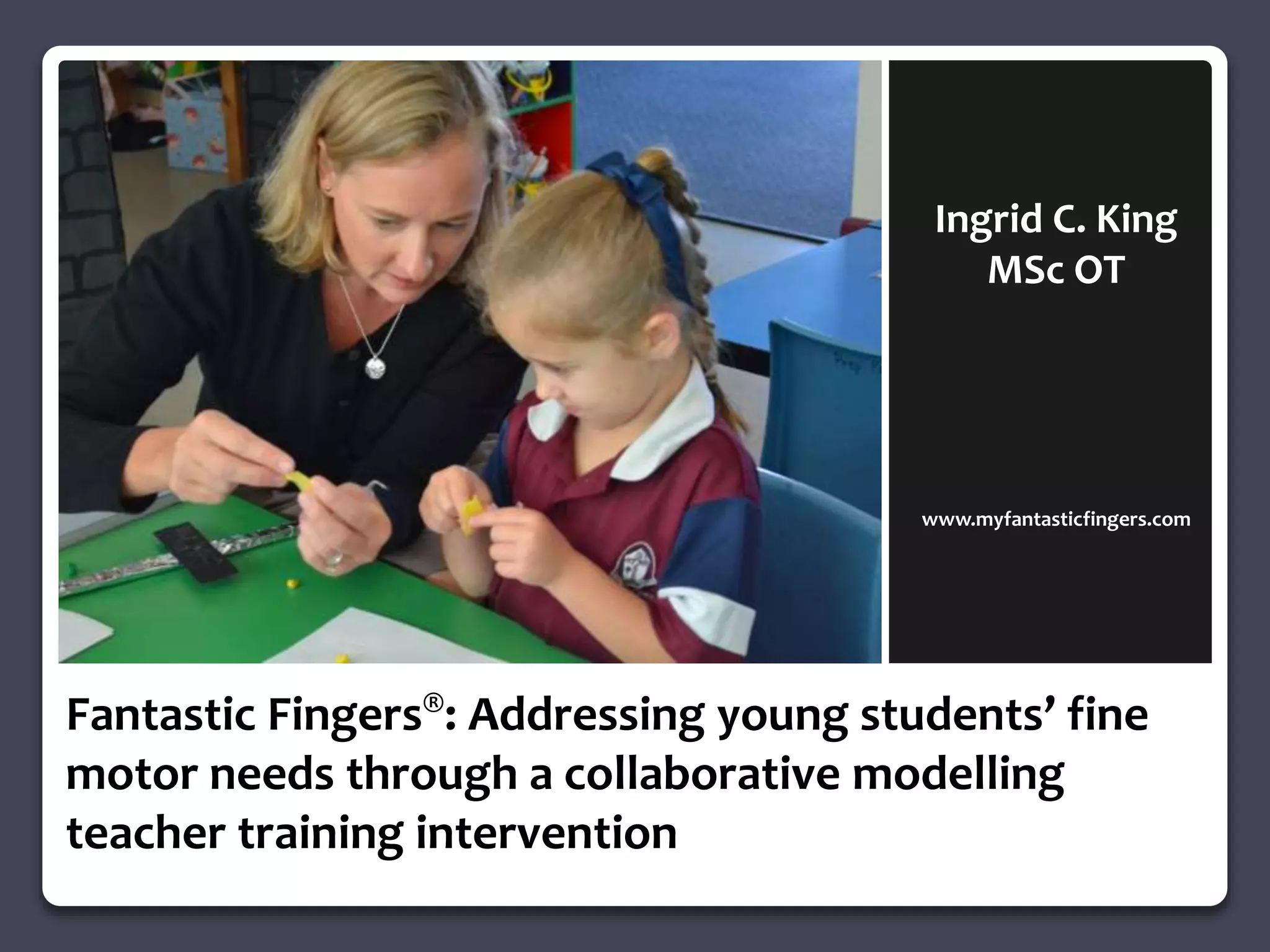Fantastic Fingers®: Addressing young students fine motor needs through ...