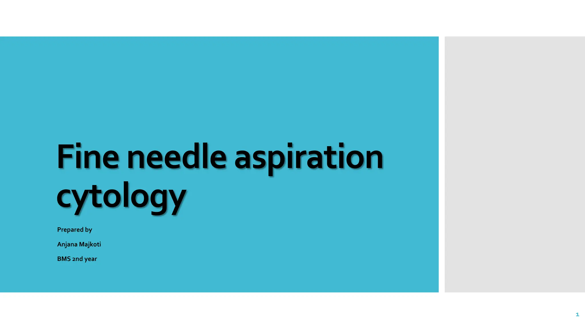 Fine needle aspiration cytology PREPATED BY ANJANA MAJKOTI | PPTX