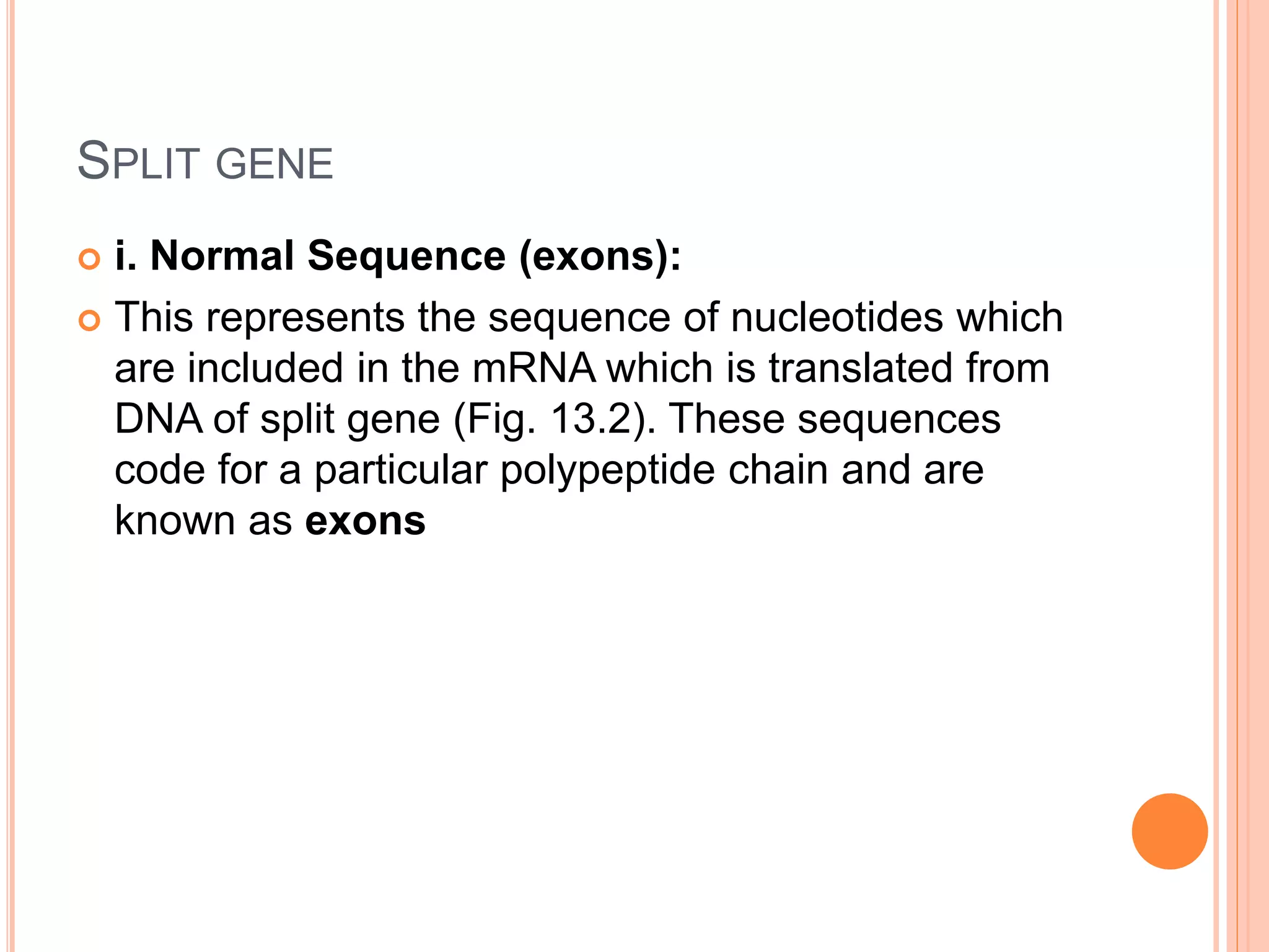 Fine structureof gene,allelic complementation,and split gene | PPTX