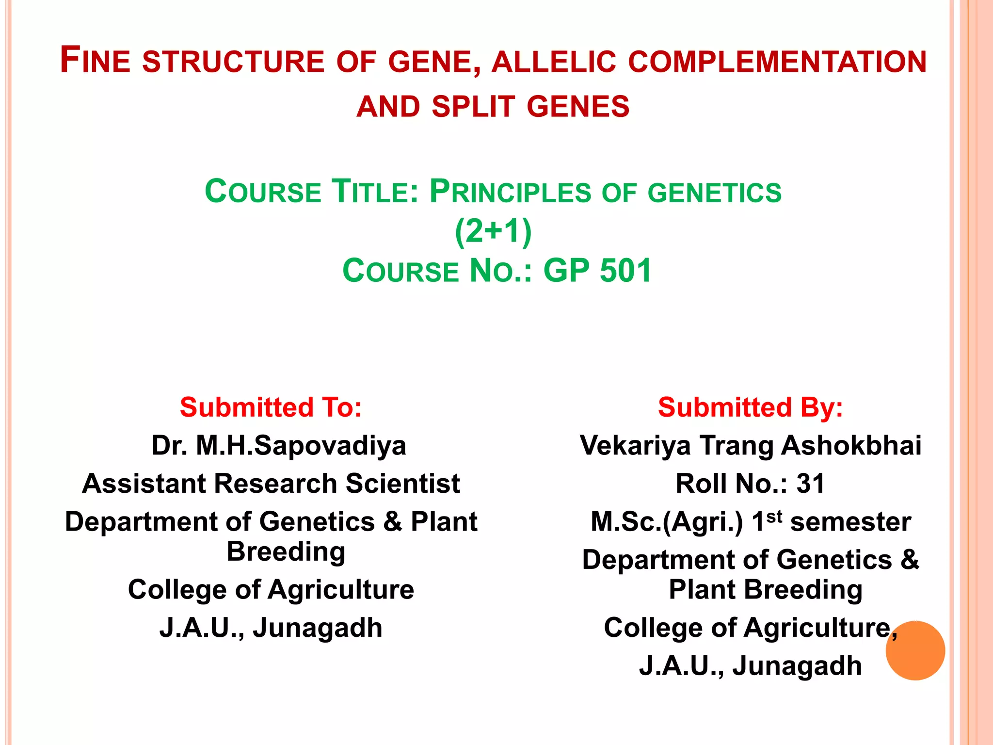 Fine structureof gene,allelic complementation,and split gene | PPT