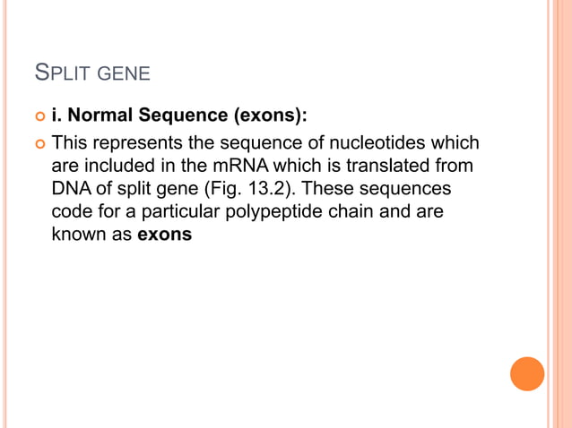 Fine structureof gene,allelic complementation,and split gene | PPTX