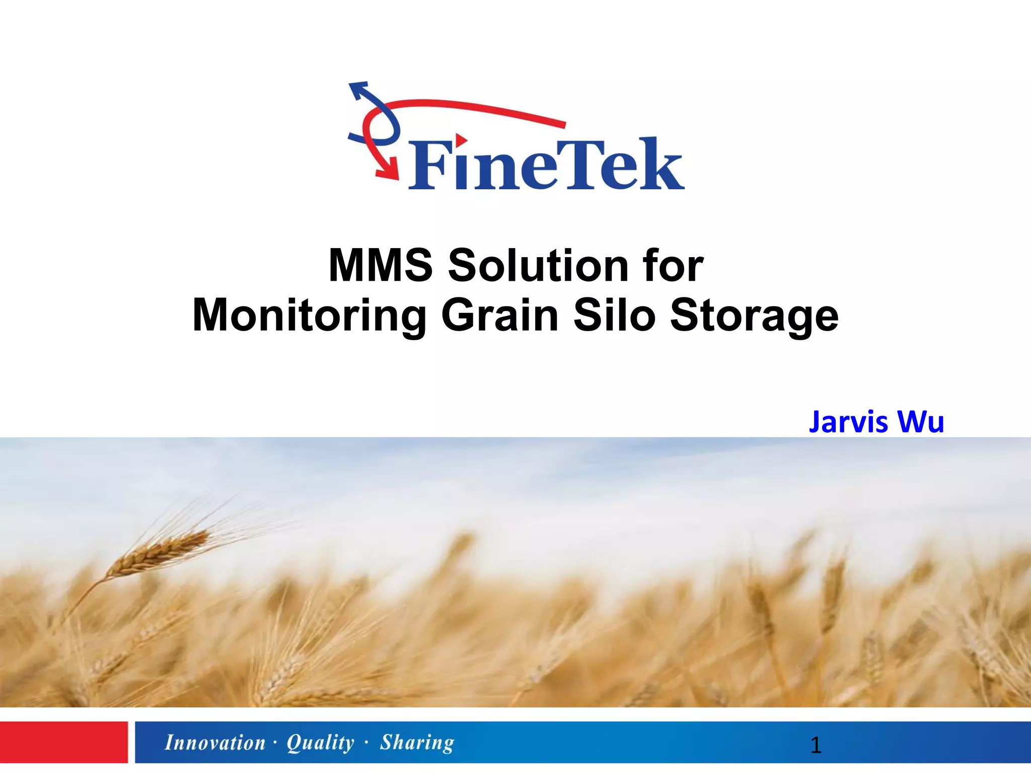 FineTek (Taiwan) MMS Solution for Monitoring Grain Silo Storage | PPT