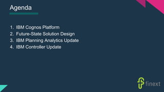 Finext cognos update - ibm | PPTX