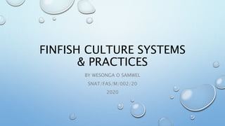 Finfish culture systems and practices | PPTX