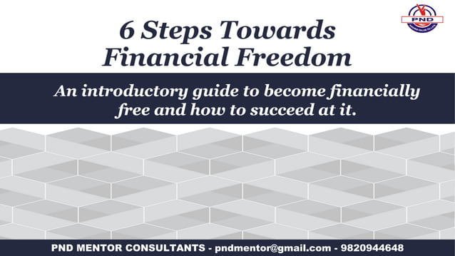 6 Steps Towards Financial Freedom | PPT