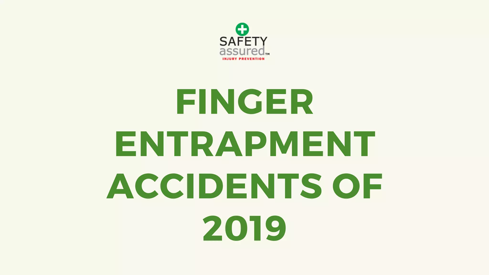 Finger Entrapment Accidents of 2019 | PPT